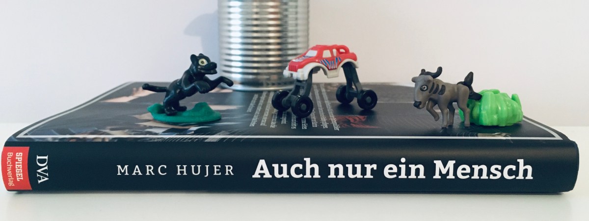 ‚Auch nur ein Mensch‘ von Marc Hujer – Kuhle Bücher